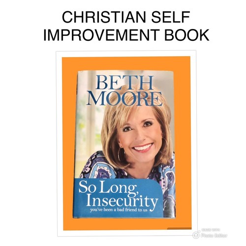 BETH MOORE SO LONG INSECURITY CHRISTIAN FAITH SELF IMPROVEMENT ...