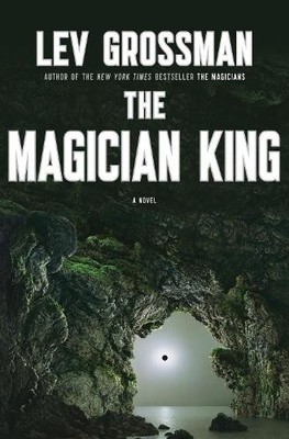 The Magician King: Lev Grossman (Magicians Trilogy) by Grossman, Lev ...