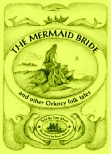 "The Mermaid Bride and Other Orkney Folk Tales by Muir, Tom Paperback ...