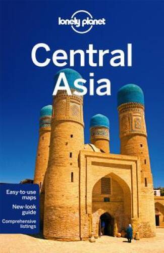 Lonely Planet Central Asia (Travel Guide) - Paperback By Lonely Planet ...