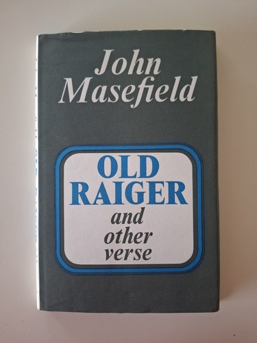 Old Raiger, and other verse by John Masefield by J - - | eBay UK