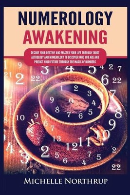 Numerology Awakening: Decode Your Destiny and Master Your Life through Tarot, As 9781954797901| eBay