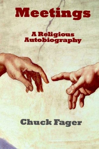 Meetings: A Religious Autobiography, Fager 9781533239495 Fast Free ...