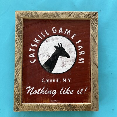Catskill Game Farm Wood sign collectible wall art 6”-8” Handmade In NY ...