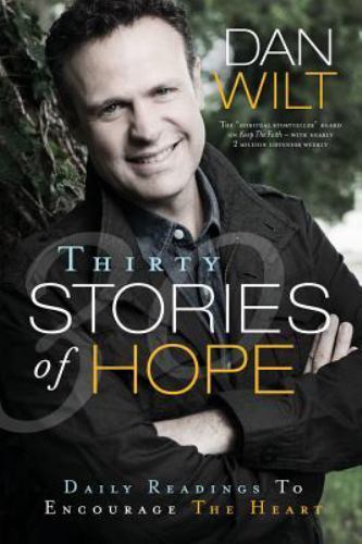 Thirty Stories of Hope by Dan Wilt (2013, Trade Paperback) for sale ...