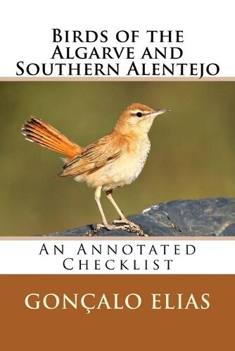 Gonçalo Elias Birds of the Algarve and Southern Alentejo (Poche ...