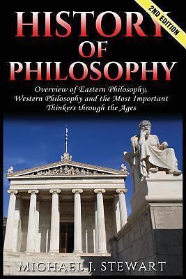 History of Philosophy: Overview of: Eastern Philosophy, Western ...