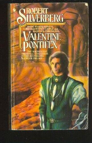 Valentine Pontifex (Majipoor: Lord Valentine, Book 3) - GOOD ...