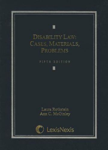 Disability Law : Cases, Materials, Problems by Laura Rothstein and Ann ...