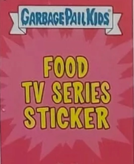 LOT of 2: GPK FOOD TV SERIES STICKER 2016 PRIME SLIME TRASHY (Man vs ...