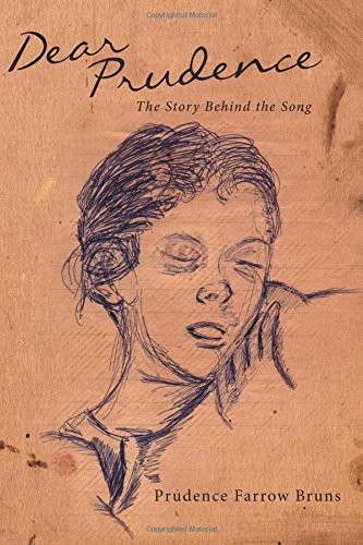 DEAR PRUDENCE: THE STORY BEHIND THE SONG By Prudence Farrow Bruns Mint ...