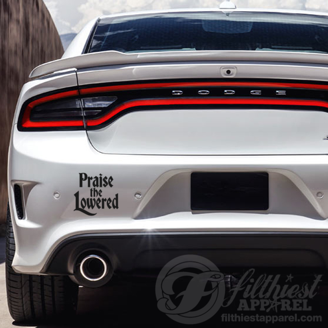 PRAISE THE LOWERED Vinyl Decal Sticker JDM VW Euro Stance Static ...