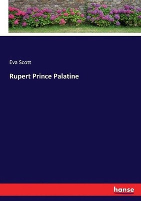 Rupert Prince Palatine by Eva Scott (English) Paperback Book ...
