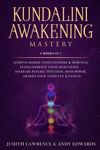Judith Lawrence Andy Edwards Kundalini Awakening Mastery (Poche) | eBay