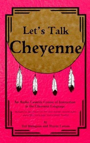 Let's Talk Cheyenne : An Audio Cassette Tape Course of Instruction in ...