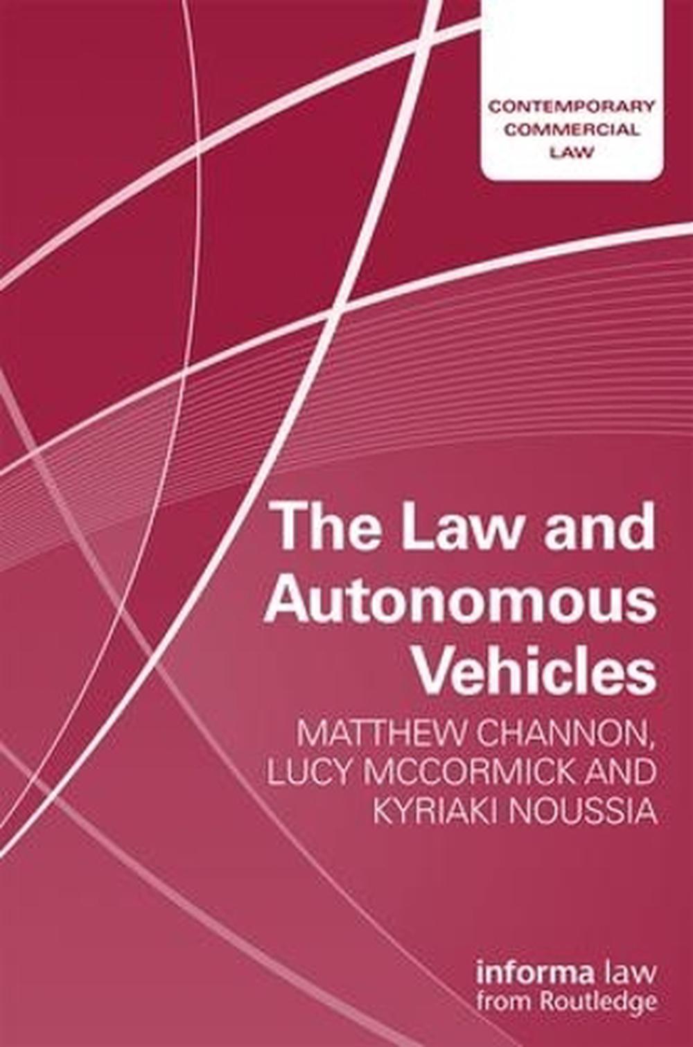 Contemporary Commercial Law Ser.: The Law and Autonomous Vehicles by ...