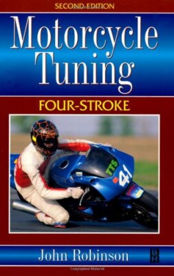 Motorcycle Tuning - 4 Stroke, Second Edition By John Robinson ...
