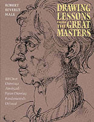 Drawing Lessons from the Great Masters: 45th Anniversary Edition by ...