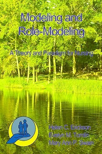 Modeling and Role-Modeling: A Theory and Paradigm for Nurses by Mary ...