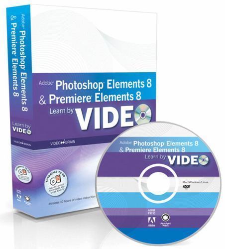 Learn by Video Ser.: Learn Adobe Photoshop Elements 8 and Adobe Premiere Elements 8 by Video by ...