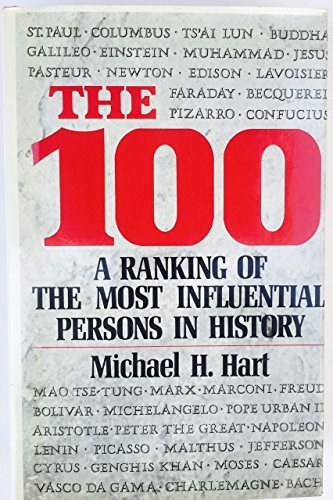 THE 100: A RANKING OF THE MOST INFLUENTIAL PERSONS IN By Michael H Hart ...