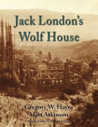 Jack Londons Wolf House - Paperback By Hayes, Gregory - GOOD ...