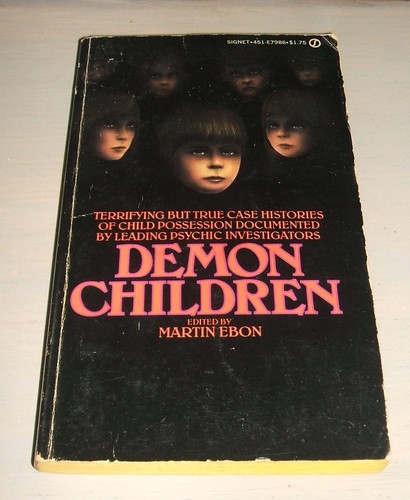 Demon Children Edited by Martin Ebon 1978 First Edition, First Printing ...