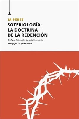 Soteriolog a: La doctrina de la Redenci n (Paperback or Softback) | eBay