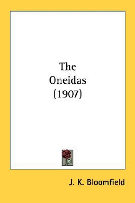 Oneidas by J. K. Bloomfield (2007, Perfect) for sale online | eBay