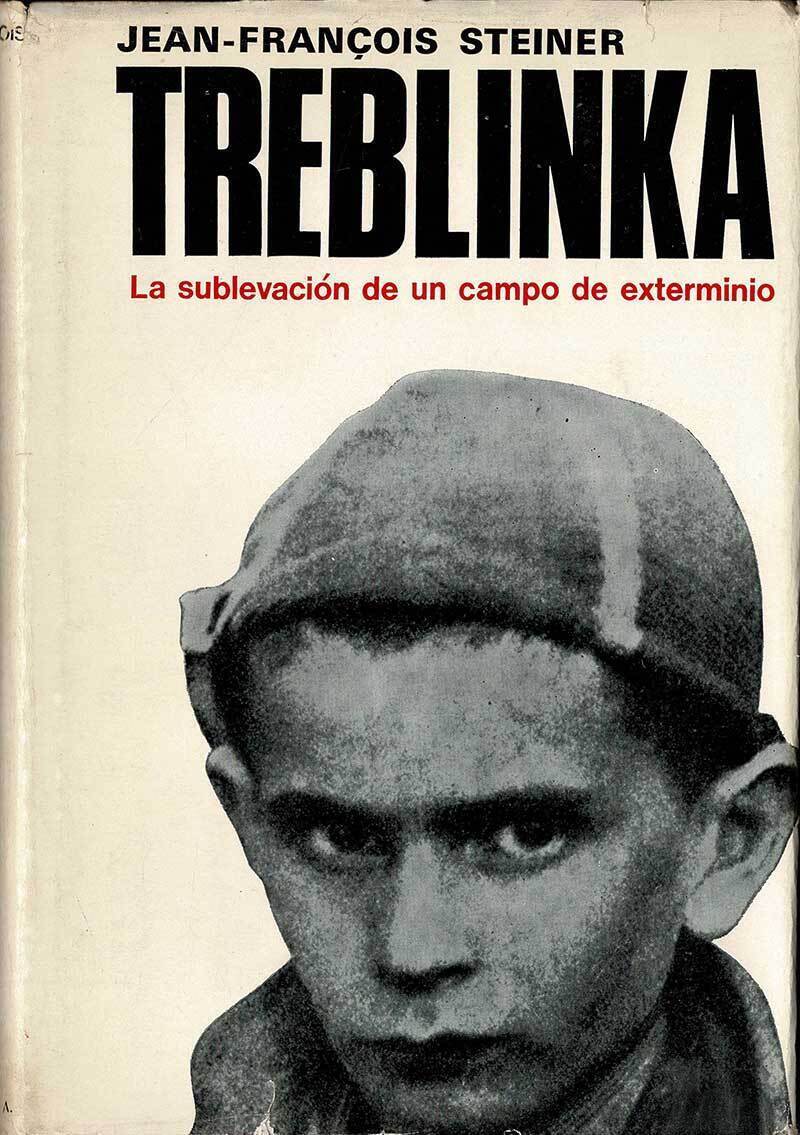Treblinka. The uprising of an extermination camp - Jean-François ...