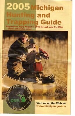 2005 MICHIGAN DNR HUNTING GUIDE DIGEST RULES HUNTER LICENSE - MI-DEER ...