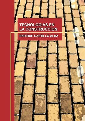 Tecnologias En La Construccion by Enrique Alba Castillo (Paperback ...