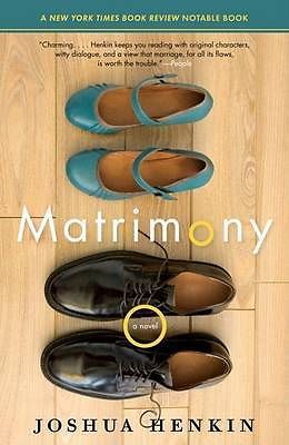 Matrimony by Joshua Henkin (Paperback, 2008) for sale online | eBay