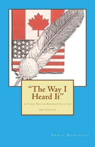 "The Way I Heard It": A Three Nation Reading Vacation by Arnie Marchand ...