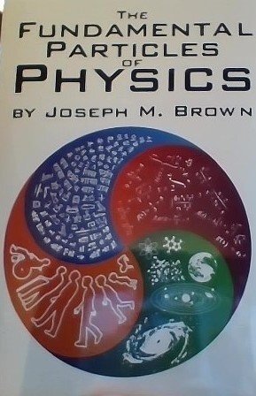 THE FUNDAMENTAL PARTICLES OF PHYSICS By Joseph M. Brown - Hardcover ...