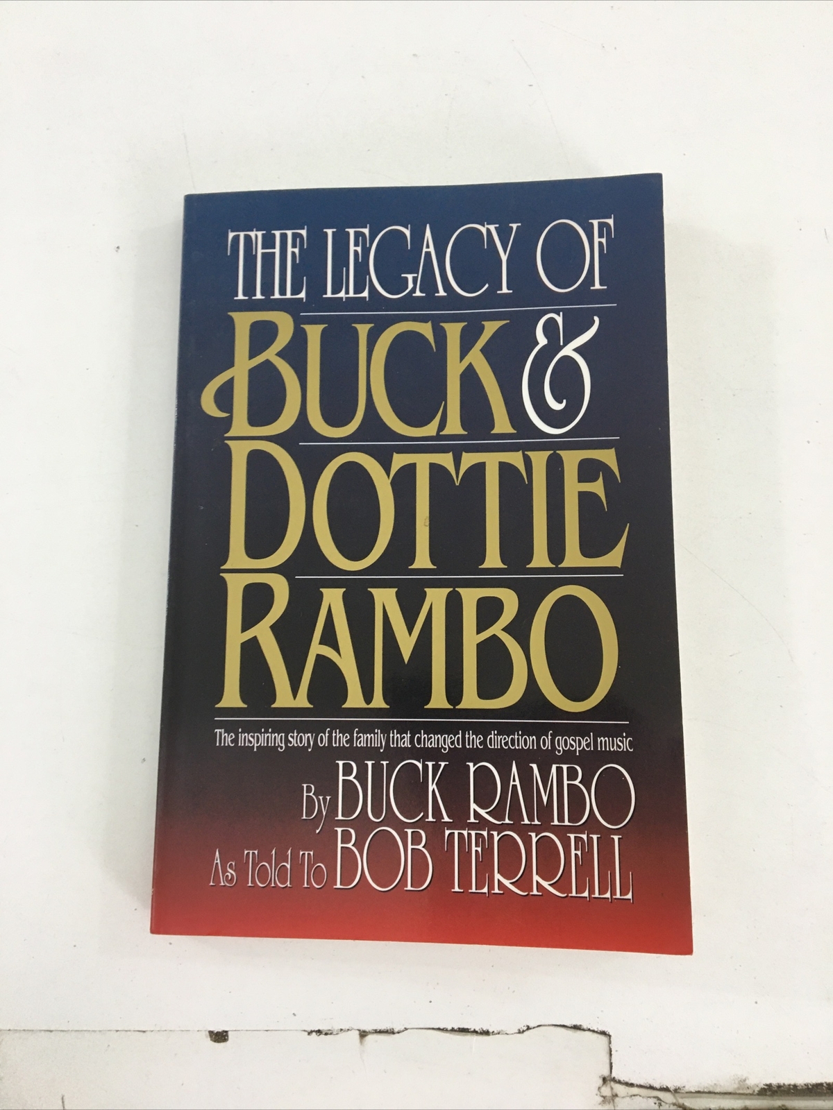 The Legacy Of Buck & Dottie Rambo - Buck Rambo (Paperback, 1992) | eBay