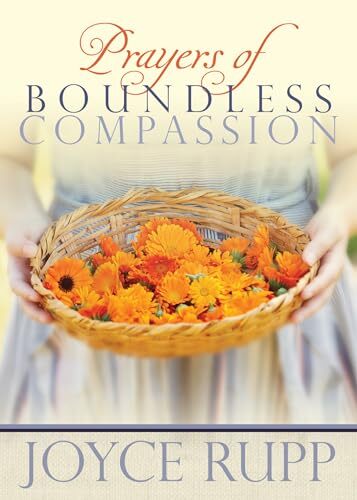 Prayers of Boundless Compassion, Joyce Rupp 9781932057164 | eBay