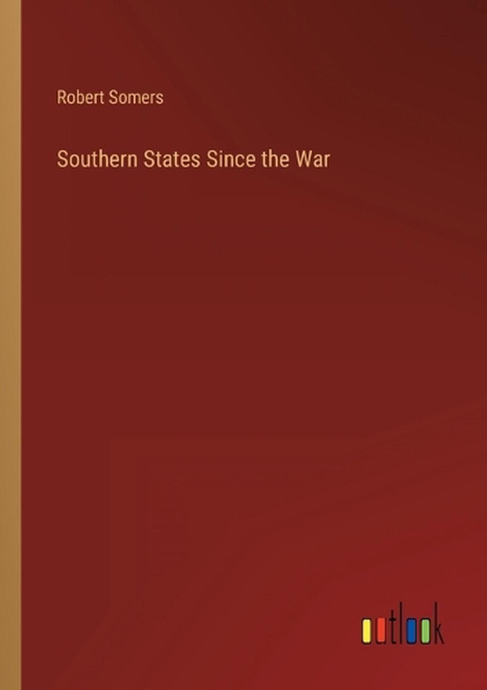 Southern States Since the War by Robert Somers Paperback Book | eBay
