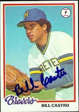 Bill Castro autographed Baseball Card (Milwaukee Brewers) 1978 Topps ...