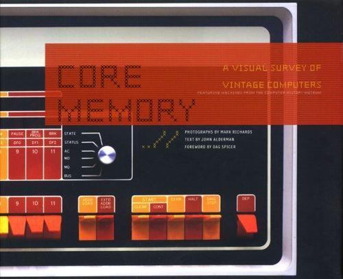 Core Memory : A Visual Survey of Vintage Computers - Featuring Machines ...