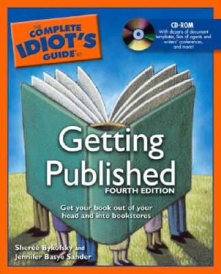 The Complete Idiots Guide to Getting Published, 4th Edition - Paperback ...