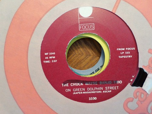 FOCUS 45 RECORD/CHUCK WAYNE BANJO TRIO/ ON GREEN DOLPHIN STREET ...