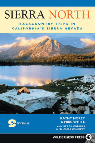 Sierra North: Backcountry Trips in Californias Sierra Nevada - VERY ...
