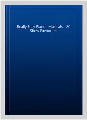 Really Easy Piano : Musicals - 20 Show Favourites, Paperback, Like New ...