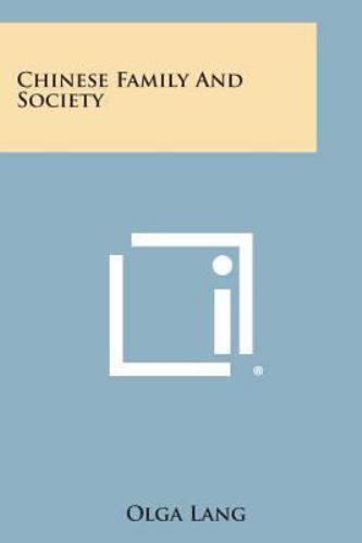 Chinese Family and Society by Olga Lang (2013, Trade Paperback) for ...