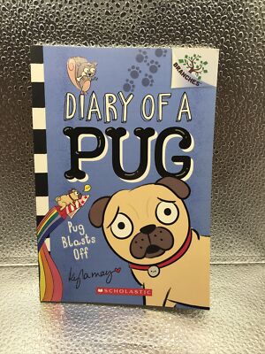 Diary of a Pug Ser.: Pug Blasts off: a Branches Book (Diary of a Pug #1 ...
