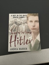 Surviving Hitler : A Boy in the Nazi Death Camps by Andrea Warren (2002 ...