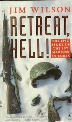 RETREAT, HELL!: THE EPIC STORY OF THE 1ST MARINES IN KOREA By Jim Wilson *Mint* 9780671678661 | eBay