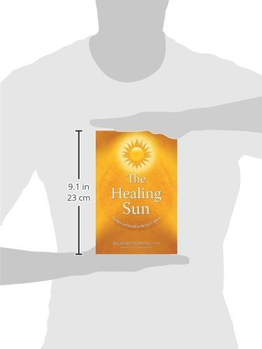 The Healing Sun: Sunlight and Health in the 21st Century 9781899171972 ...