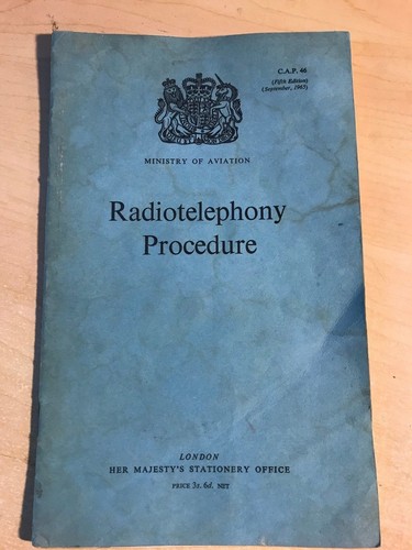 RADIOTELEPHONY PROCEDURE. 1965. MINISTRY OF AVIATION HMSO PUBLICATION ...